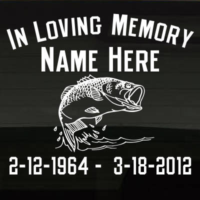 You Selected Fishing Bass In Loving Memory Decal Graphic. Now ...
